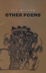 Sampling Jay Millar’s Other Poems | Rogue Embryo